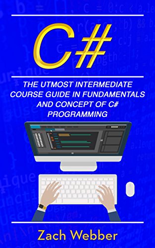 Amazon.com: C#: The Utmost Intermediate Course Guide In Fundamentals And Concept Of C# ...