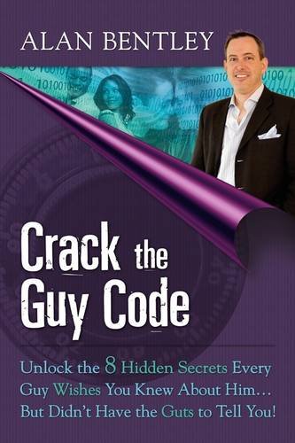 Crack the Guy Code: Bentley, Alan: 9781432737320: Amazon.com: Books