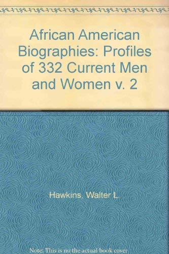African American Biographies, 2: Profiles of 332 Current Men and Women ...