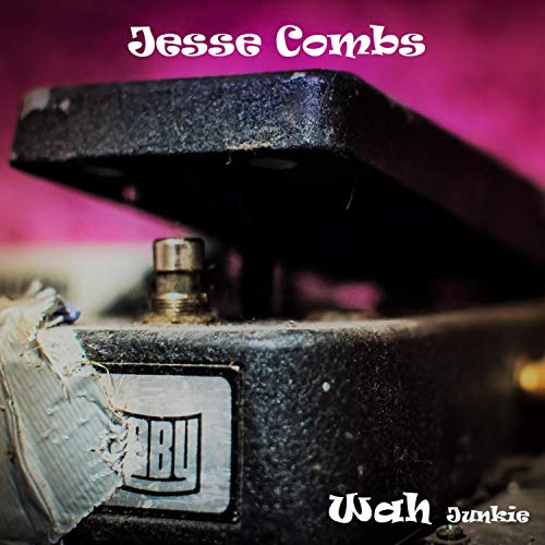 Play Wah Junkie by Jesse Combs on Amazon Music