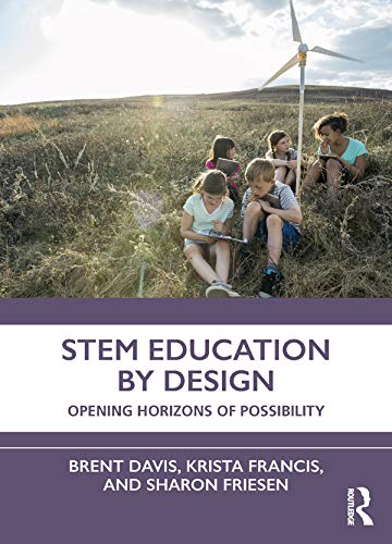 Amazon.com: STEM Education by Design: Opening Horizons of Possibility ...