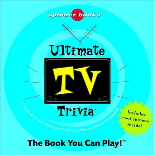 Ultimate TV Trivia (Spinner Books): Bob Moog: 9781575289687: Amazon.com ...