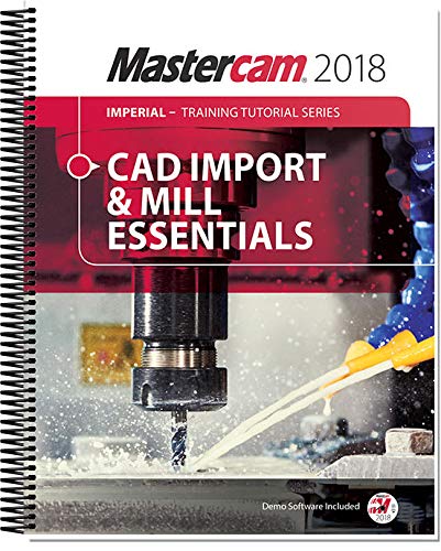 Mastercam 2018 CAD Import & Mill Essentials Toolpaths Tutorial : Amazon.in: Books