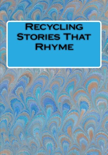 Amazon.com: Recycling Stories That Rhyme: 9781466282315: Alfreda: Books