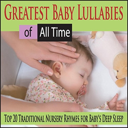 Play Greatest Baby Lullabies of All Time: Top 20 Traditional Nursery ...