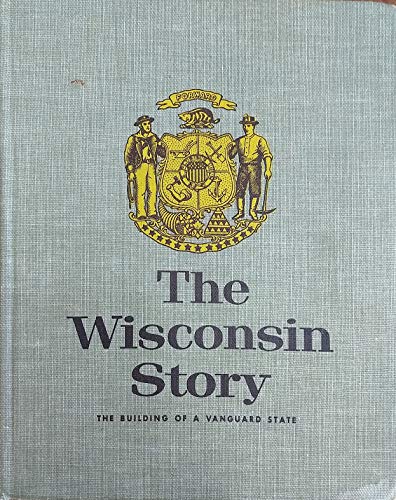 The Wisconsin story; the building of a vanguard State | Amazon.com.br