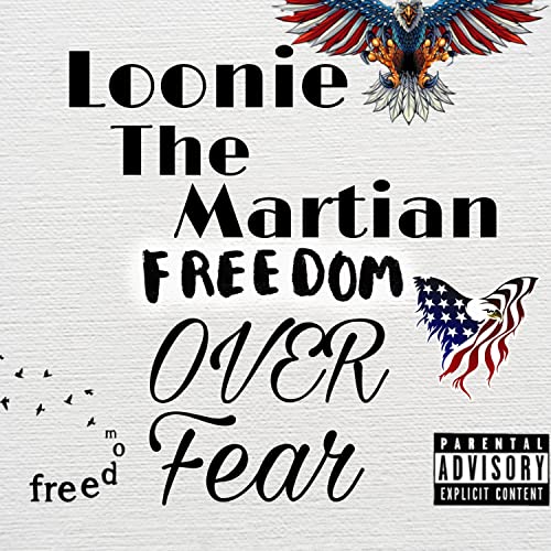 Freedom Over Fear [Explicit] song by Loonie_216 from Freedom Over Fear ...