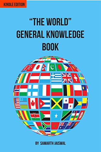 Amazon.com: The World General Knowledge Book eBook : Jaiswal, Samarth ...