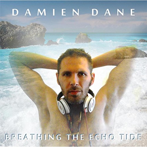 Play Breathing the Echo Tide by Damien Dane on Amazon Music