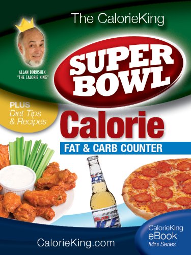 The CalorieKing Super Bowl Calorie, Fat and Carb Counter - Kindle ...