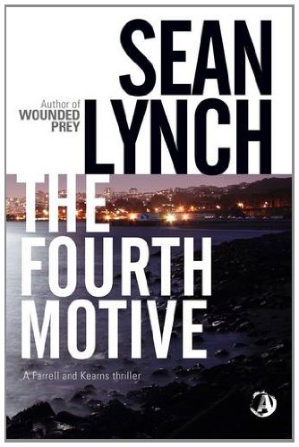 The Fourth Motive (Farrell and Kearns Thriller): Lynch, Sean ...