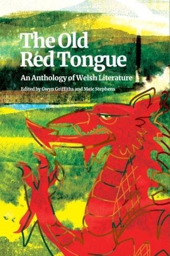 The The Old Red Tongue: An Anthology of Welsh Literature (Lesser Used ...