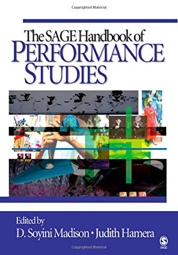 The SAGE Handbook of Performance Studies: Madison, D. Soyini, Madison ...