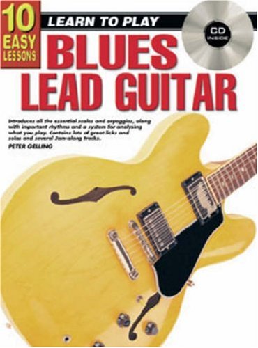 Teach Yourself Blues Lead Guitar (10 Easy Lessons, Teach Yourself ...