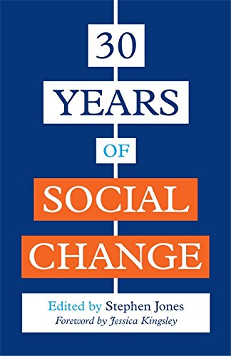 30 Years of Social Change - Kindle edition by Ed. Stephen Jones, Jones ...
