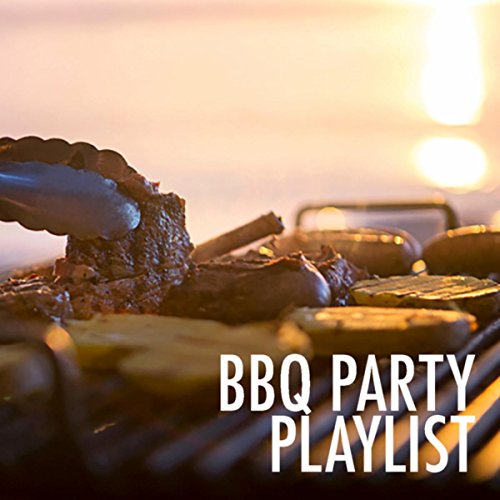 Amazon Music - Various artistsのBBQ Party Playlist - Amazon.co.jp