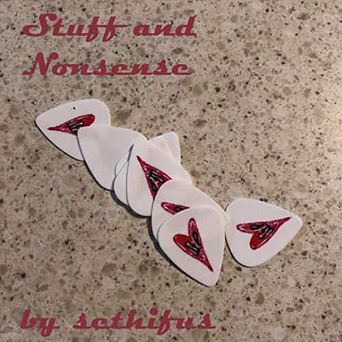 Amazon.com: Stuff and Nonsense [Explicit] : Sethifus: Digital Music