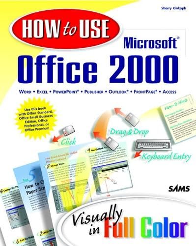 How to Use Microsoft Office 2000: Gunter, Sherry Kinkoph: 9780672315220 ...