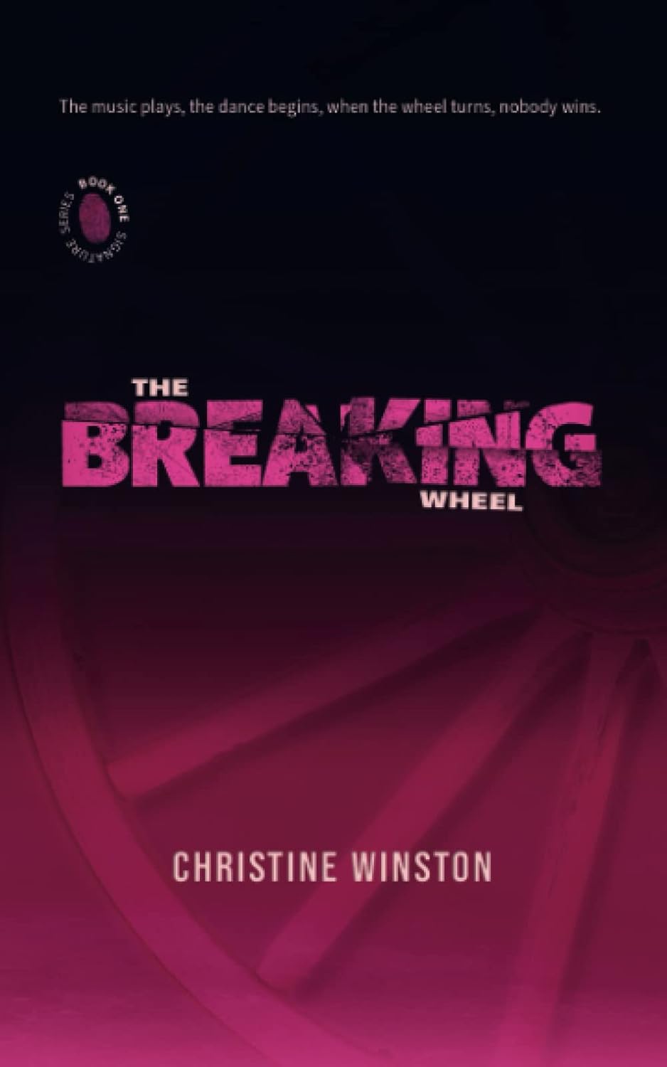 Amazon.com: The Breaking Wheel (The Signature Series): 9798362345471 ...