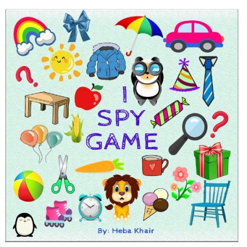 I Spy Game: A Fun Guessing Game for 2-4 Year Old : Khair, Heba Emad ...