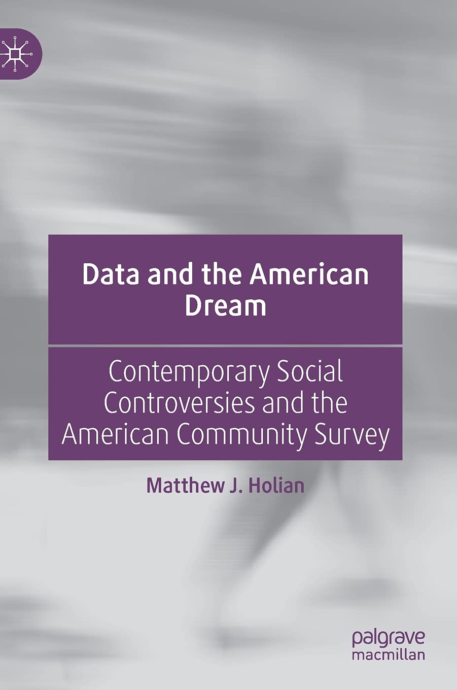 Data and the American Dream: Contemporary Social Controversies and the ...