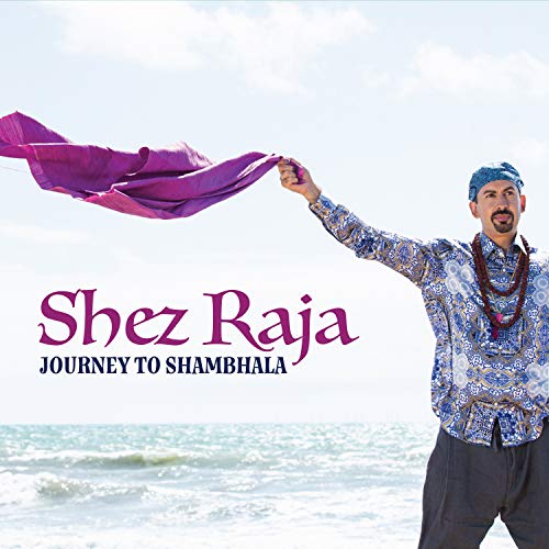 Play Journey to Shambhala by Shez Raja on Amazon Music