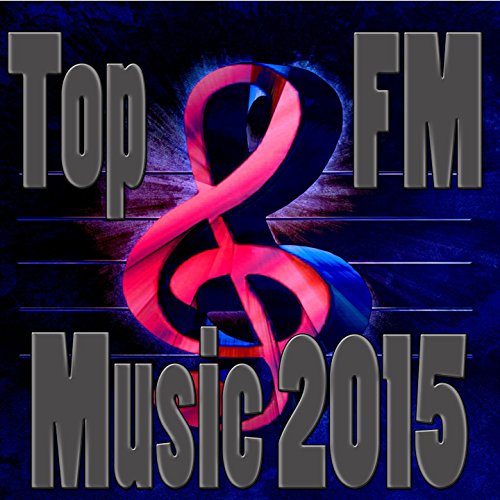 Amazon Music - VARIOUS ARTISTSのTop FM Music 2015 - Amazon.co.jp