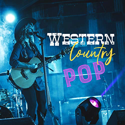 Amazon.com: Western Country Pop: Best New Wild West Music, Acoustic ...
