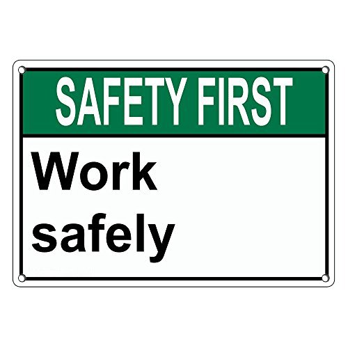 Weatherproof Plastic ANSI Safety First Work Safely Sign with English ...