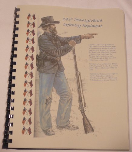 CIVIL WAR HISTORY OF THE 141ST INFANTRY REGIMENT: From Battle Reports ...