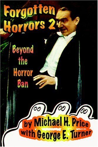 Forgotten Horrors 2: Beyond the Horror Ban (2001-06-04): Michael H ...