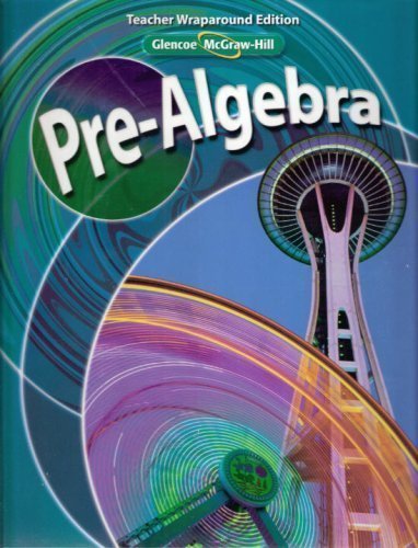 Glencoe McGraw-Hill - Pre-Algebra - Teacher Wraparound Edition: Various ...