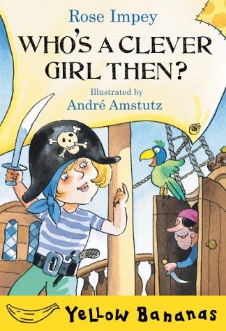 Who's a Clever Girl Then?: Rose Impey: 9781405204804: Amazon.com: Books