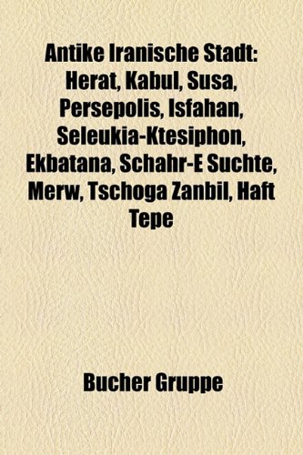 Amazon | Antike iranische Stadt: Herat, Kabul, Susa, Persepolis ...