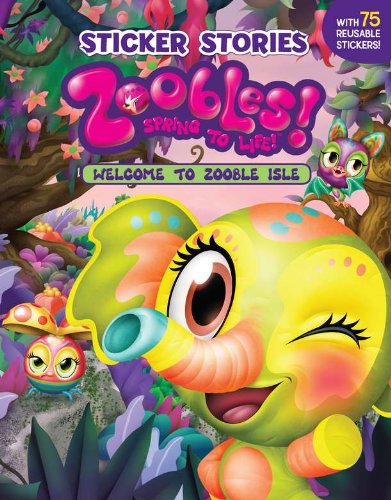 Welcome to Zooble Isle (Zoobles!): Grosset & Dunlap: 9780448457840 ...
