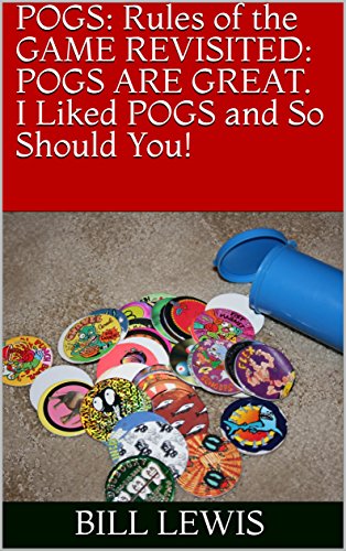 POGS: Rules of the GAME REVISITED: POGS ARE GREAT. I Liked POGS and So ...