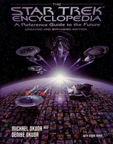 Star Trek Encyclopedia A Reference Guide to the Future by Michael Okuda ...