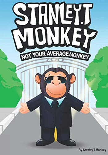 Stanley T Monkey - Not Your Average Monkey: Monkey, Stanley T, Mitchell ...