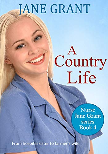 Amazon.com: A Country Life: From hospital sister to farmer's wife ...