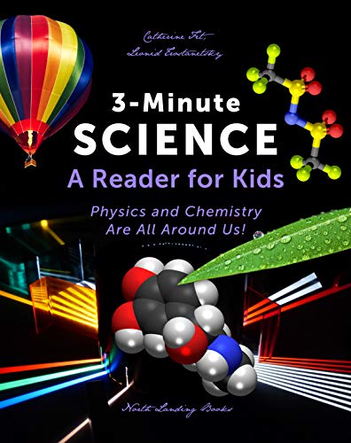 3-Minute Science: A Reader for Kids: Physics and Chemistry Are All ...