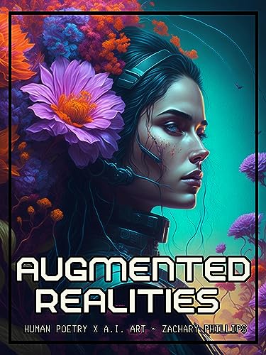 Amazon.com: Augmented Realities: Human Poetry x A.I. Art (Poetry by ...