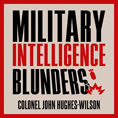 Military Intelligence Blunders (Audio Download): John Hughes-Wilson ...