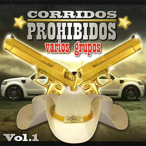 Amazon.com: Corridos Prohibidos, Vol. 1 : IMT All-Stars: Digital Music