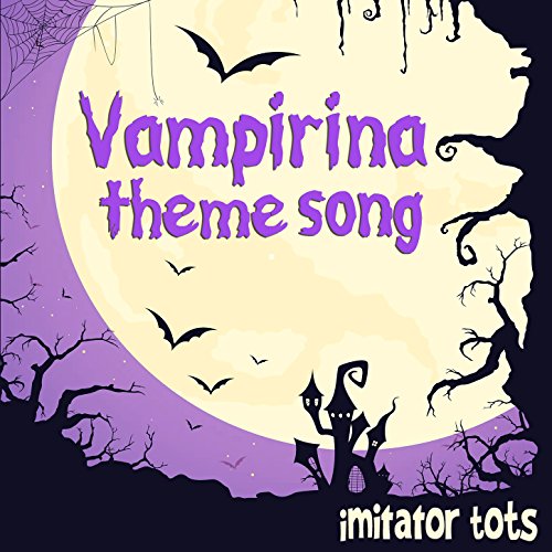 Play Vampirina Theme Song by Imitator Tots on Amazon Music