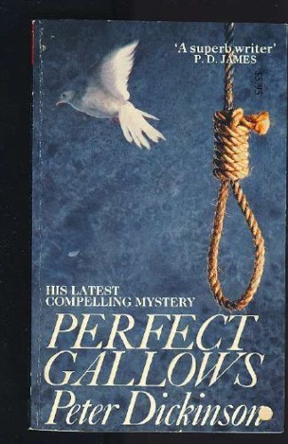 Perfect Gallows: Dickinson, Peter: 9781558820043: Amazon.com: Books