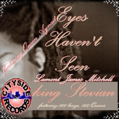 Play Eyes Haven't Seen by King Stevian on Amazon Music
