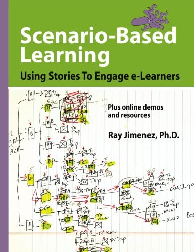 Scenario-Based Learning: Using Stories To Engage e-Learners (Scenario ...