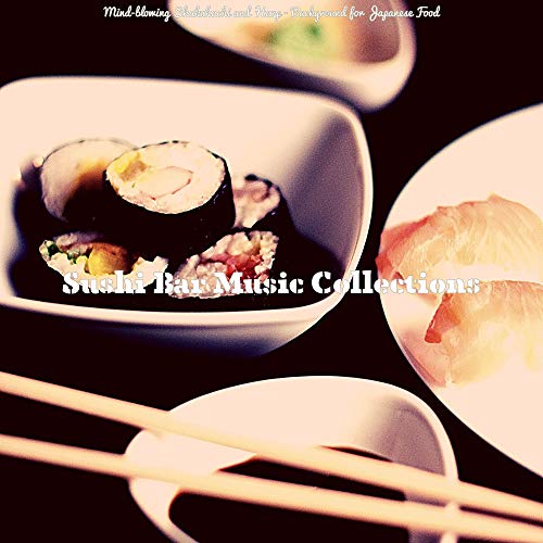 Mind-blowing Shakuhachi and Harp - Background for Japanese Food : Sushi ...