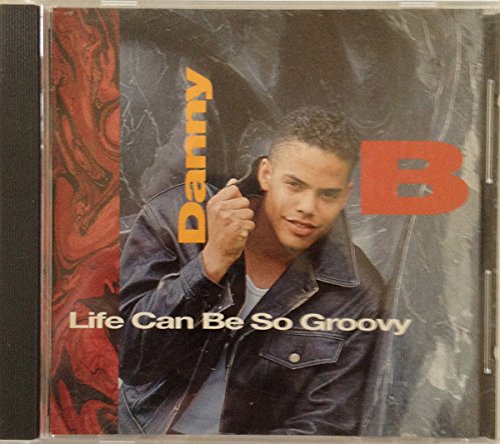 Danny B - Life Can Be So Groovy - Amazon.com Music