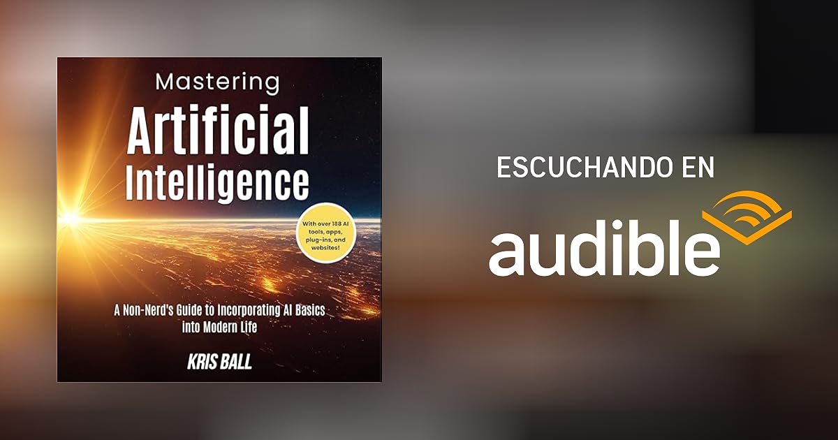 Mastering Artificial Intelligence: A Non-Nerd’s Guide to Incorporating ...